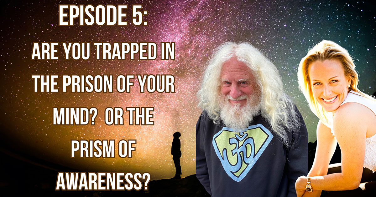 Episode 5: Are You Trapped in The Prison of Your Mind? or The Prism of Awareness! - The Shadow ...